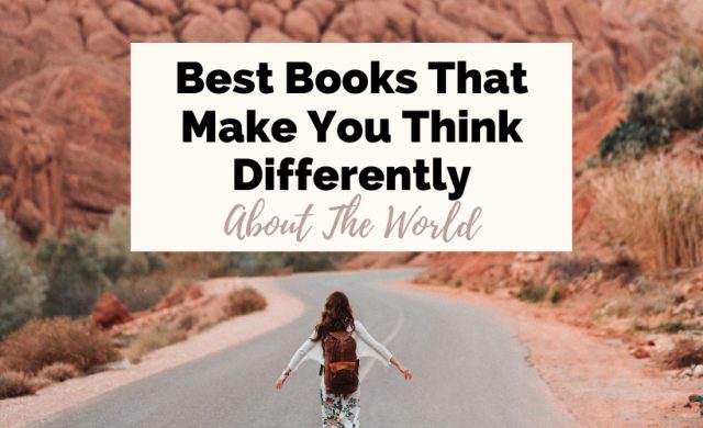 43 Powerful Books That Make You Think Differently - The Uncorked Librarian
