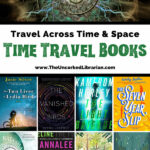 40 Best Time Travel Books To Read Right Now (2024) | The Uncorked Librarian