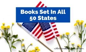 50 States Books: Best Books Set In Each State | The Uncorked Librarian