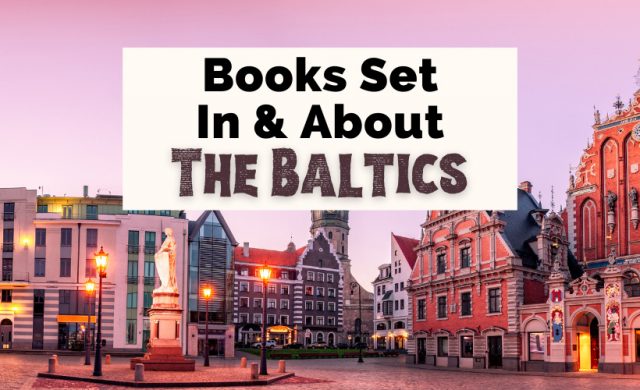 13 Captivating Baltic Books For Lit & History Lovers - The Uncorked ...