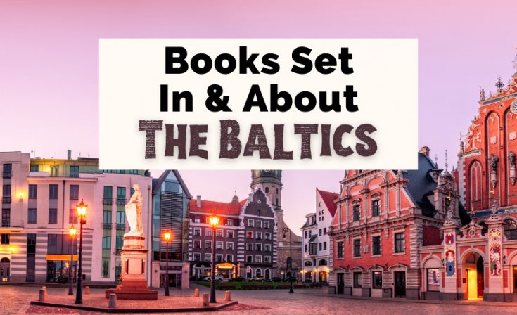 13 Captivating Baltic Books For Lit & History Lovers - The Uncorked ...