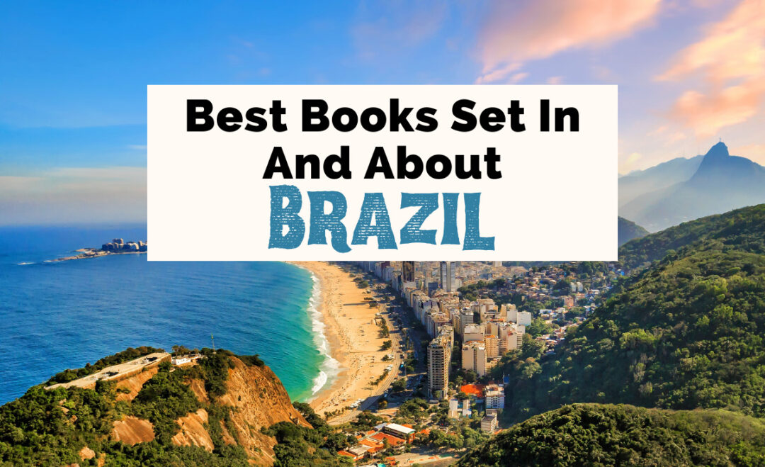 13 Riveting Books About Brazil - The Uncorked Librarian
