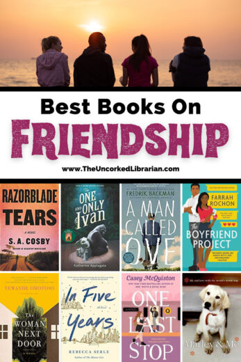 44 Best Books About Friendship & Best Friends - The Uncorked Librarian