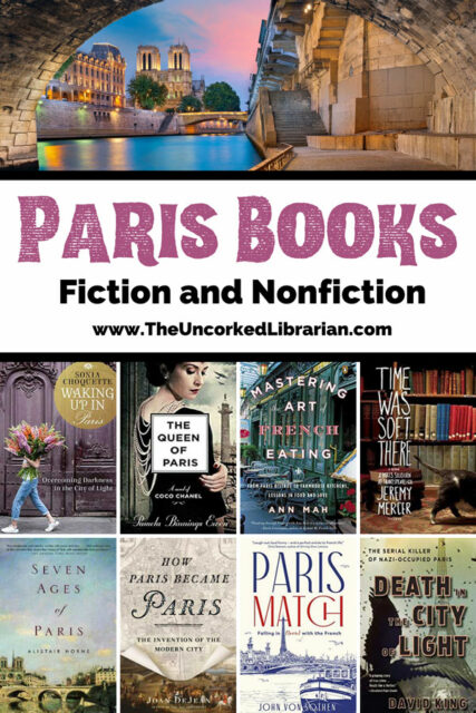 28 Spectacular Books About Paris - The Uncorked Librarian