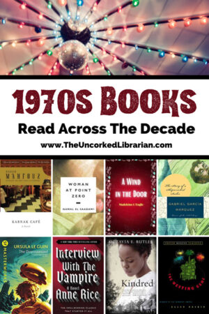 18 Best Ground-Breaking Books From The '70s - The Uncorked Librarian
